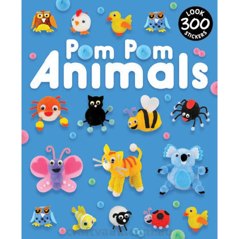 Sticker Books Pom Pom Animals 300 Stickers – Craft Vault